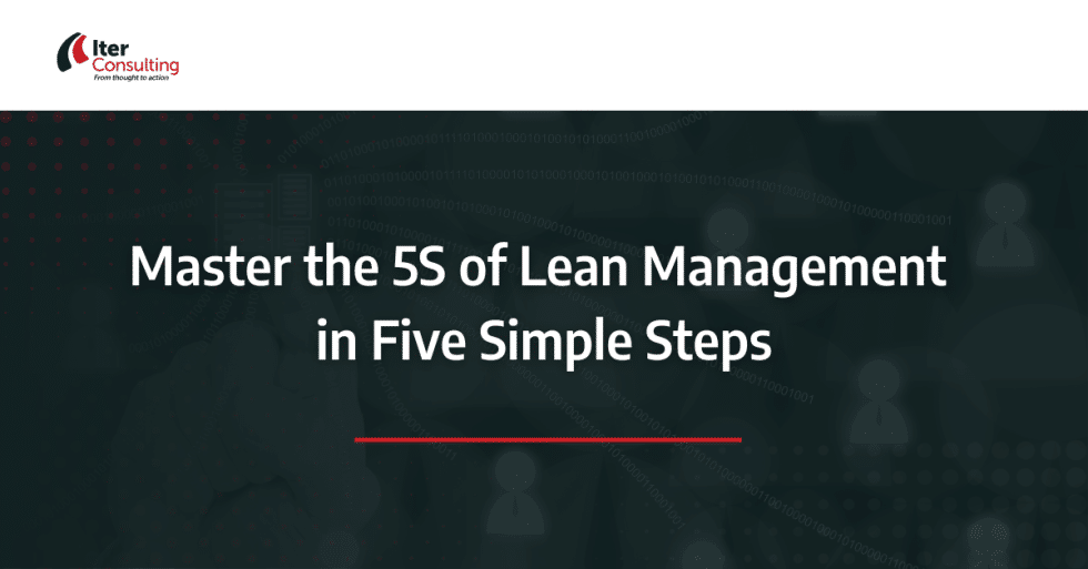 Master the 5S of Lean Management in Five Simple Steps