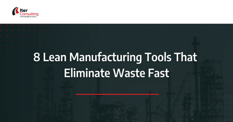 8 Lean Manufacturing Principles That Eliminate Waste Fast